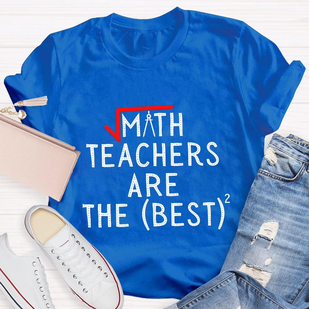 Math Teacher Are The Best Math Teacher T-shirt