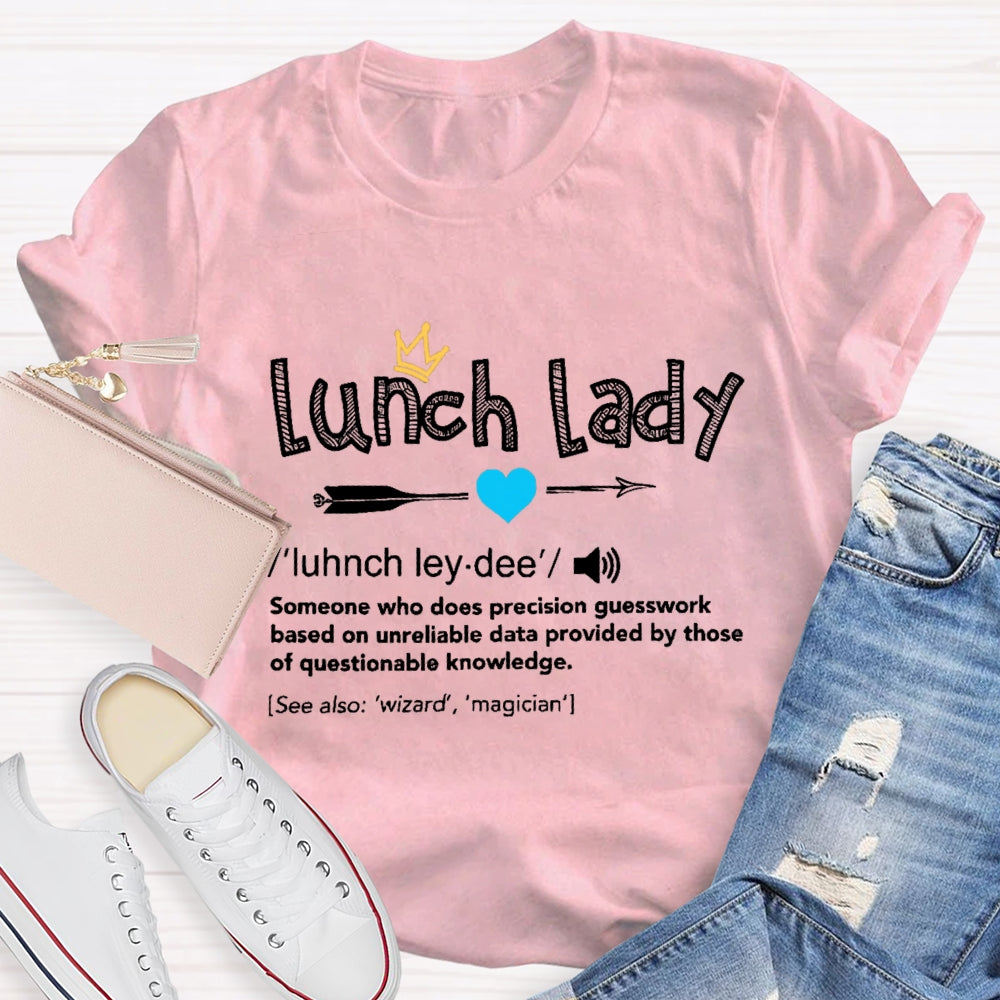 Lunch Lady Definition T-Shirt